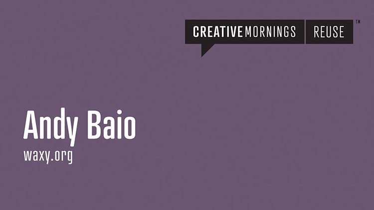 Andy Baio on creativemornings - yewknee.com