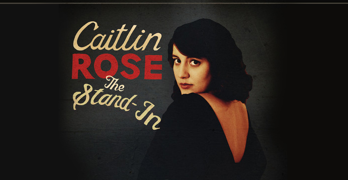 Caitlin Rose - The Stand-In - yewknee.com