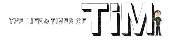 The Life & Times of Tim - yewknee.com